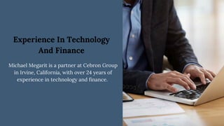 Michael Megarit - A Partner At Cebron Group | PDF
