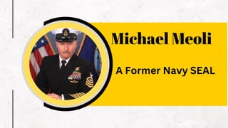 Michael Meoli - A Former Navy SEAL | PDF