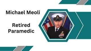 Michael Meoli - Retired Paramedic | PPT