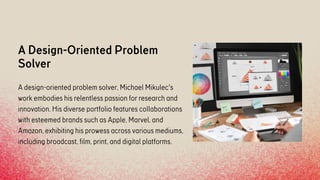 Michael Mikulec - An Acclaimed Creative Director | PDF