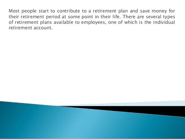 Individual Retirement Accounts Types and Advantages | PPTX