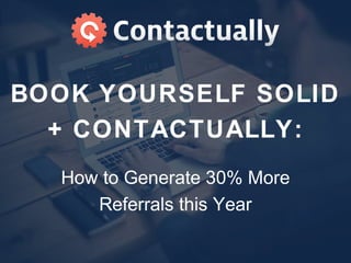 Book Yourself Solid + Contactually | PPT