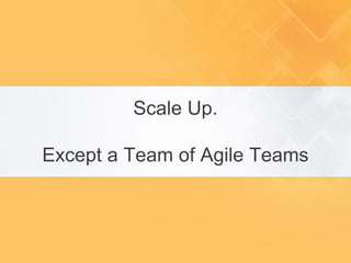 Be agile. Scale up. Stay Lean with SAFe by Michael Stump | PDF