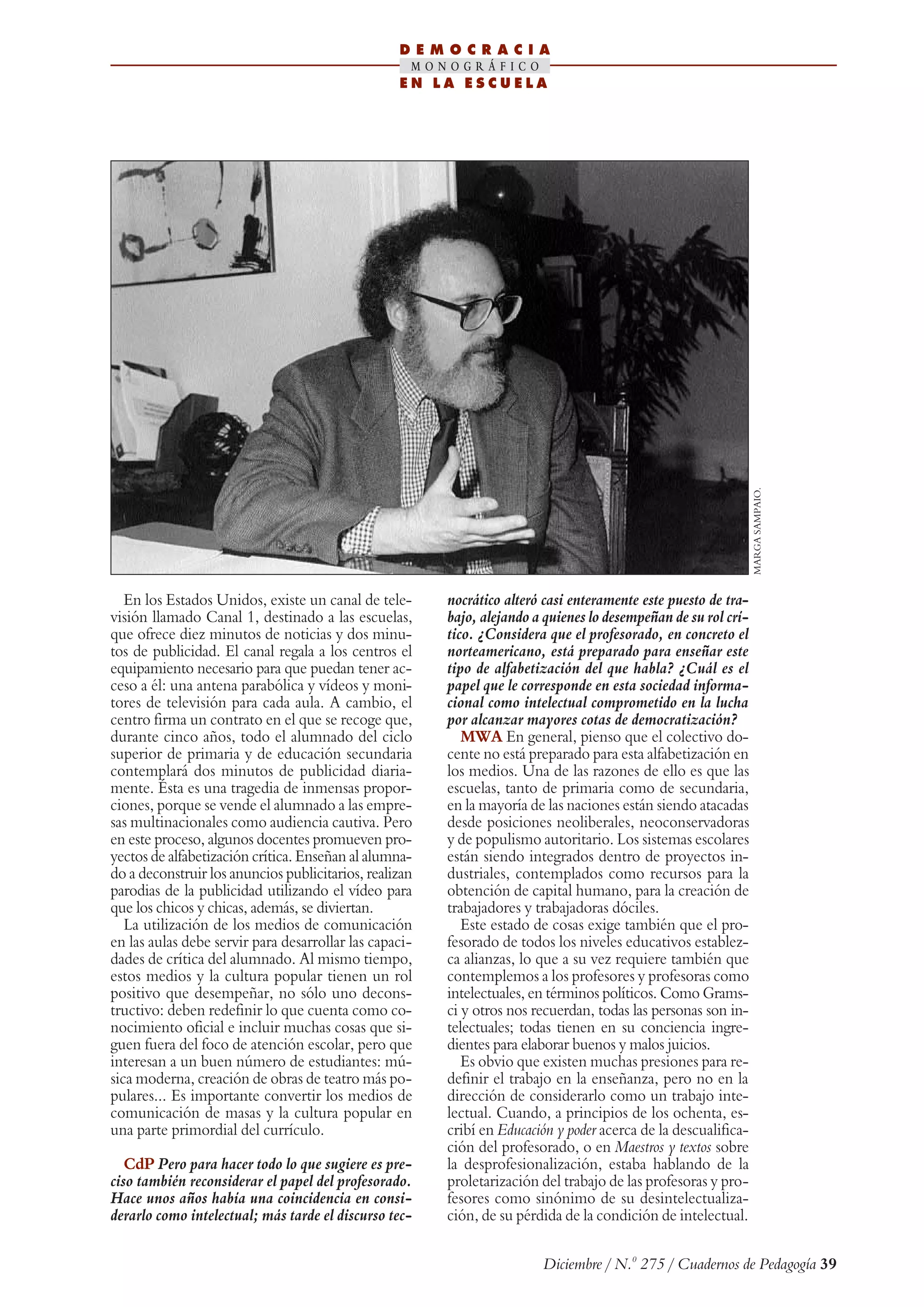 Torres Santomé, Jurjo (1998). "Michael W. Apple: El trasfondo ...