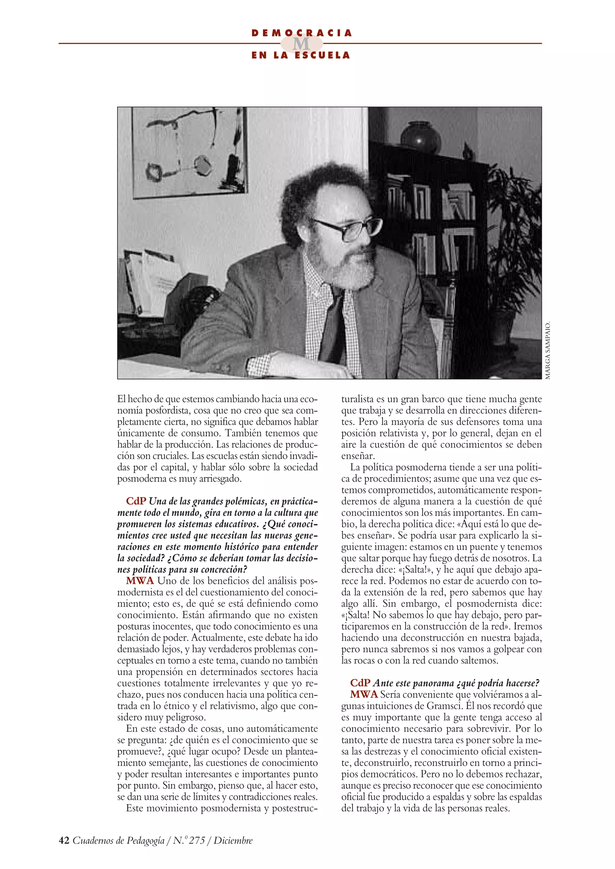 Torres Santomé, Jurjo (1998). "Michael W. Apple: El trasfondo ...