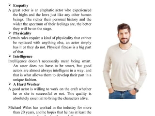 Michael Wiles - Qualities of a Good Actor | PPT
