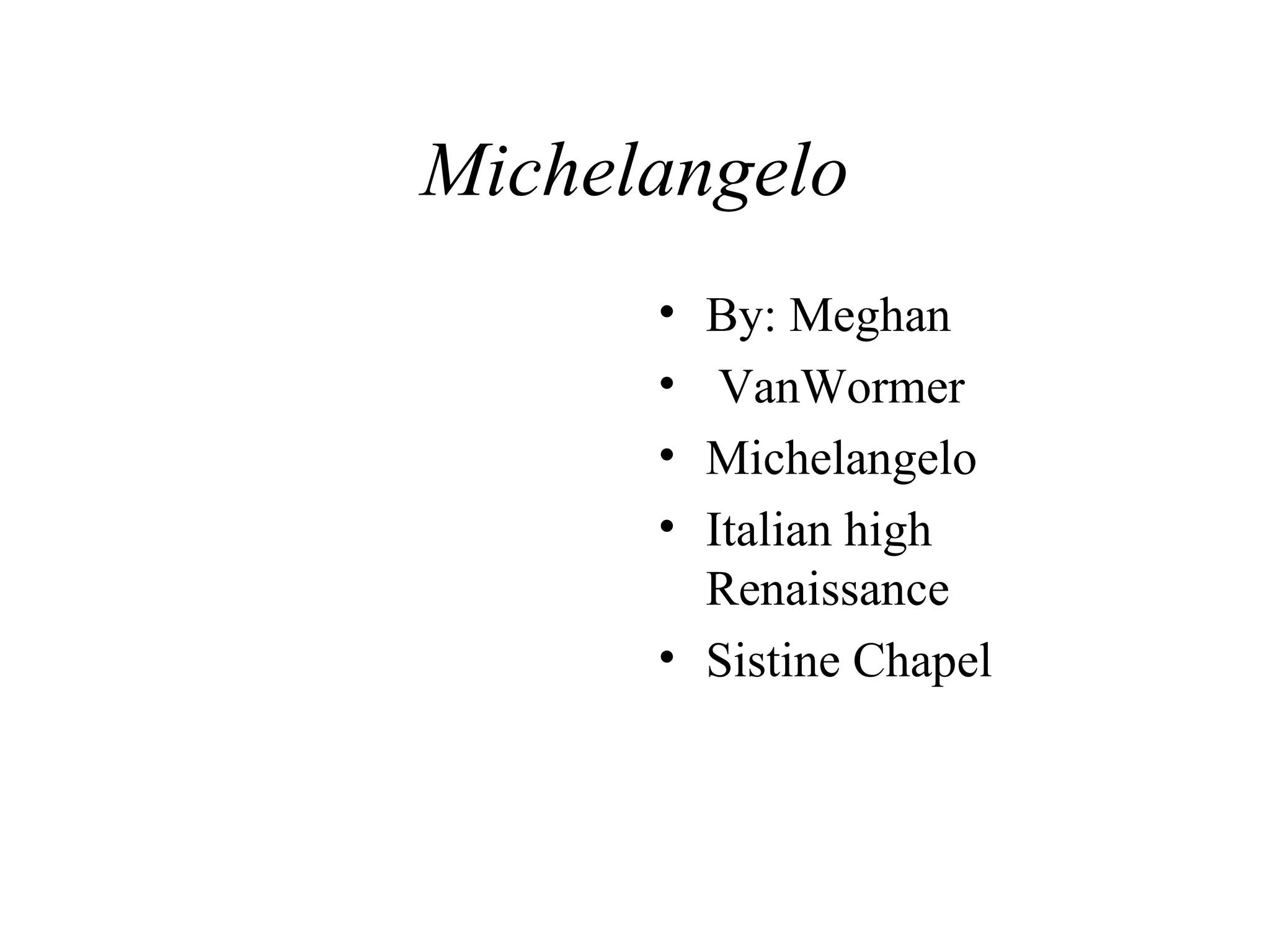 Michelangelo | PPT | Modern Art | Fine Art