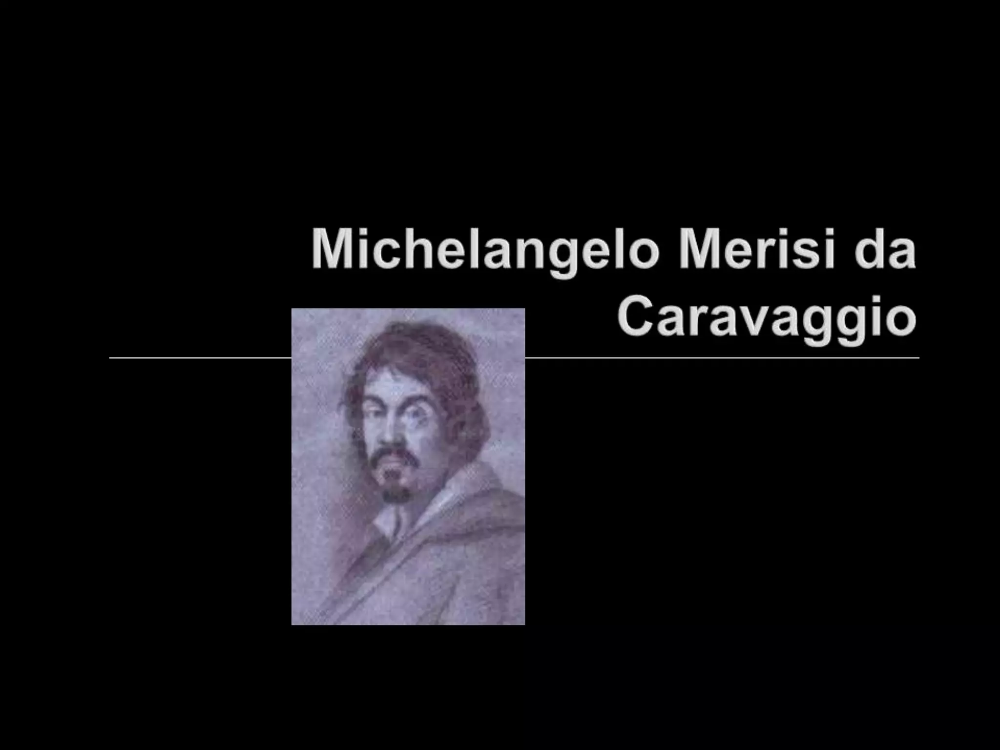 Michelangelo Merisi da Caravaggio | PPTX