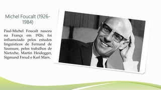 Michel Foucalt e o biopoder | PPTX