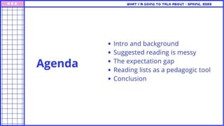 Bond, M. What's the point of a reading list? | PPT