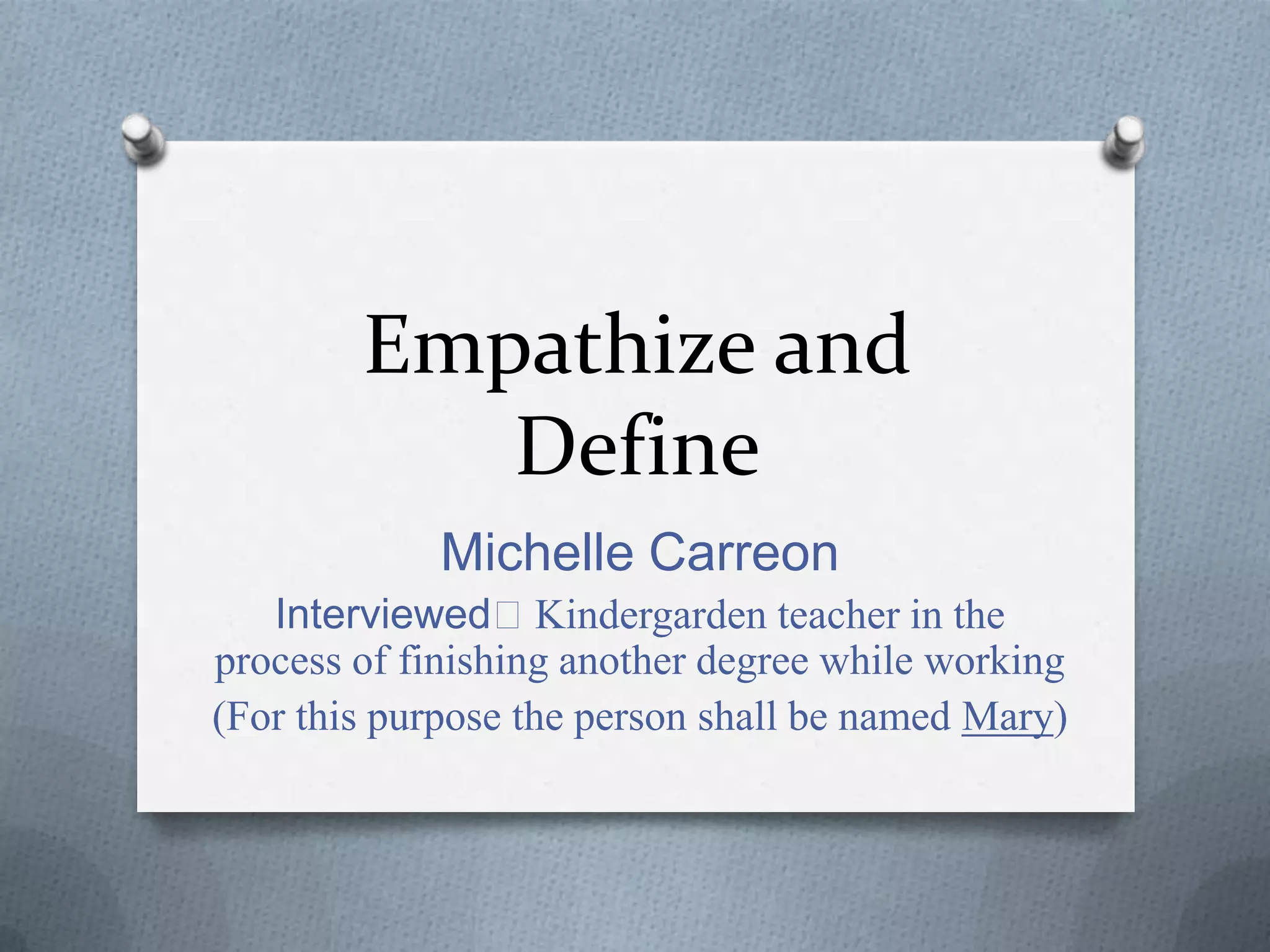 Michelle carreon empathize and define | PPT