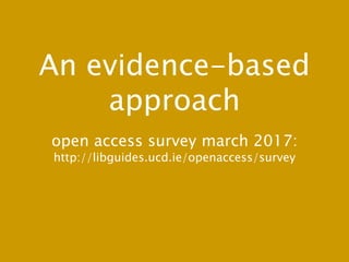 Practical Strategies for Open Access Advocacy: the UCD Library Experience | PPT