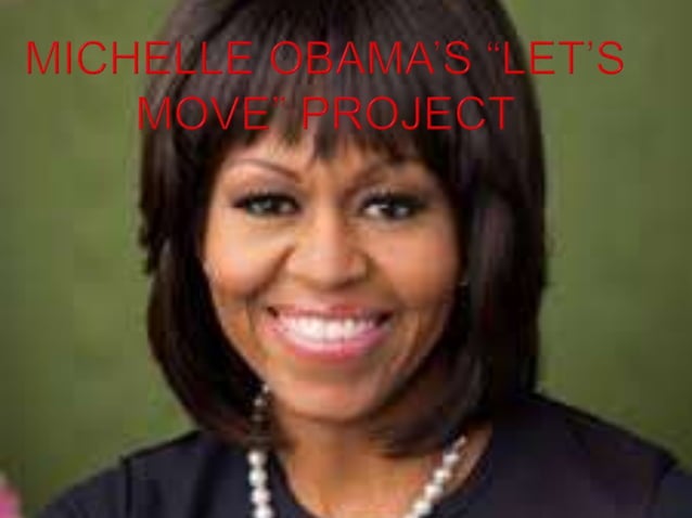 Michelle Obama’s Lets Move Project | PPTX