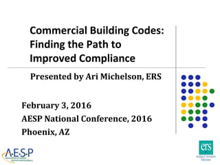 Commercial Building Codes: Finding the Path to Improved Compliance | PPT