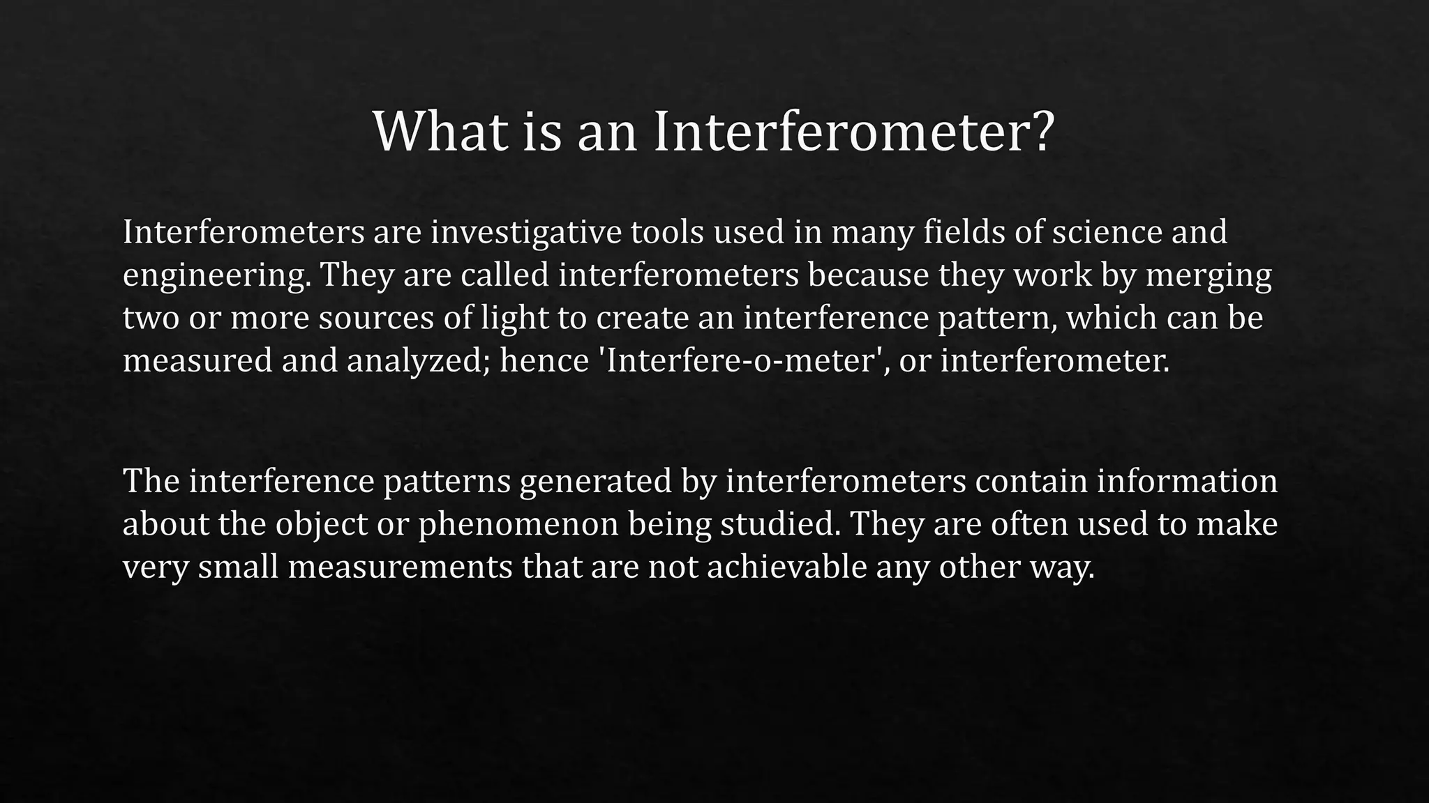 Michelson Interferometer and Its Applications | PPT