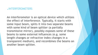 Michelsons interferometer | PPTX