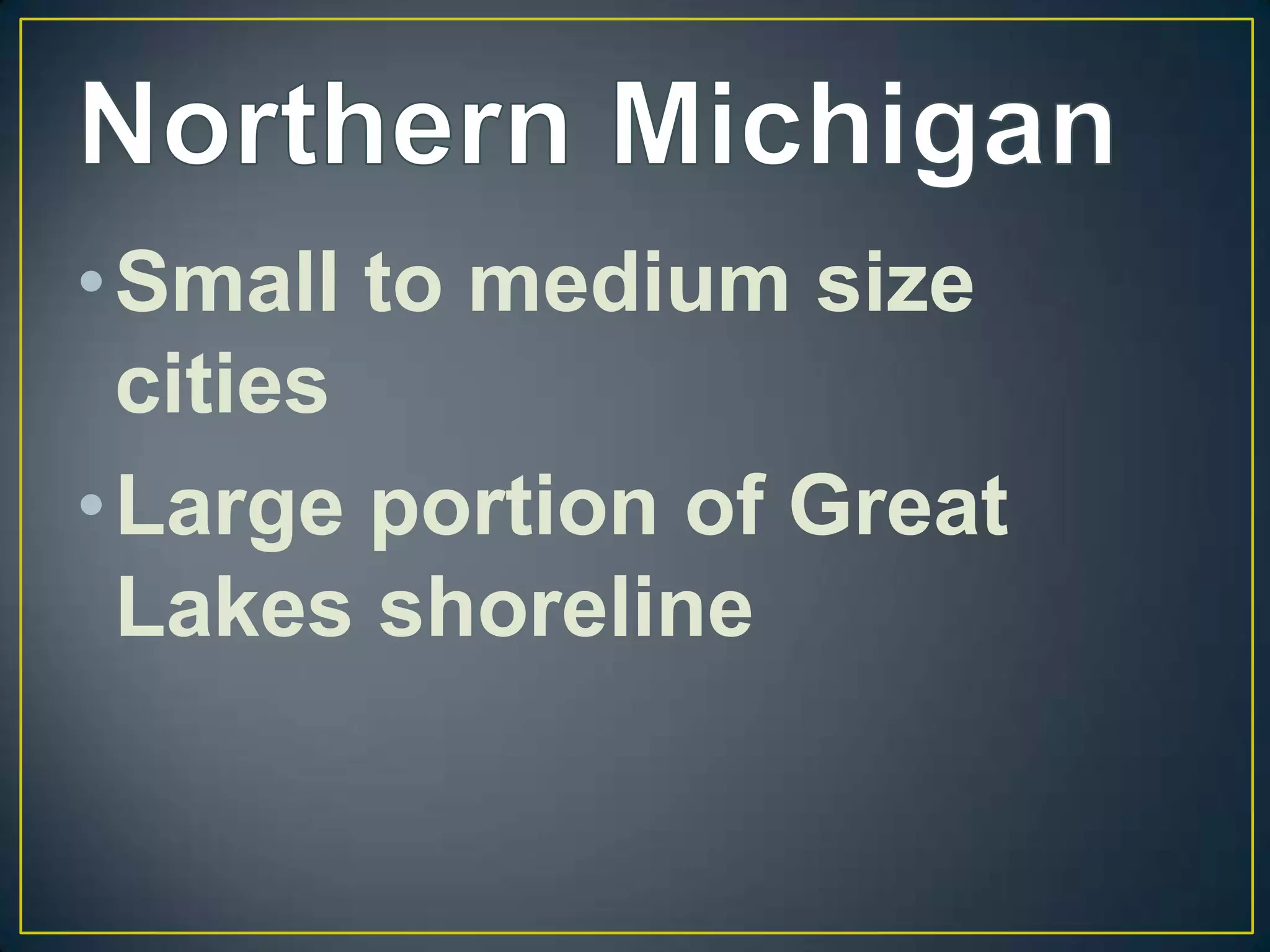 Michigan geography | PPTX
