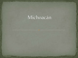 Michoacán | PPTX