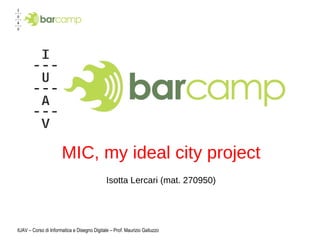 Mic, my ideal city project | PPT