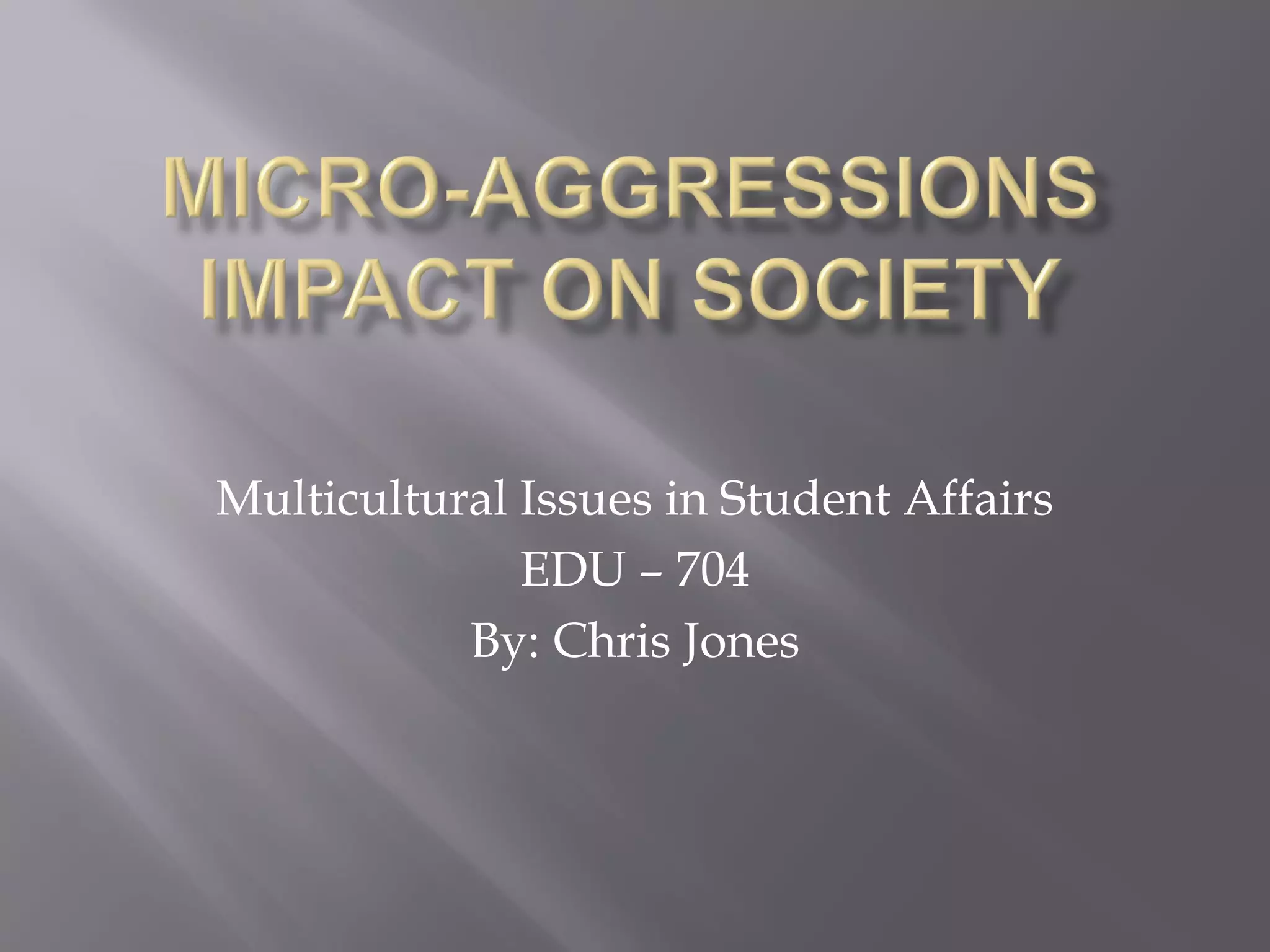 Mico Aggressions Impact On Society | PDF