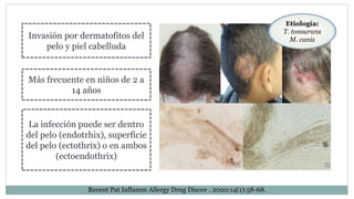 Dermatofitos, cómo enfermedad de etiología fungica en crecimiento. | PPTX