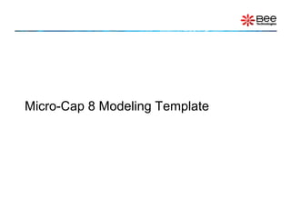 Micro-Cap 8 Modeling Template | PPT