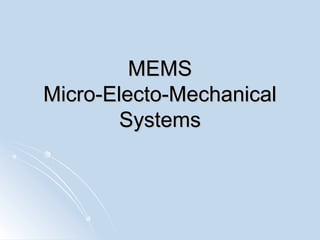 Micro electro-mechanical-systems-mems | PPT