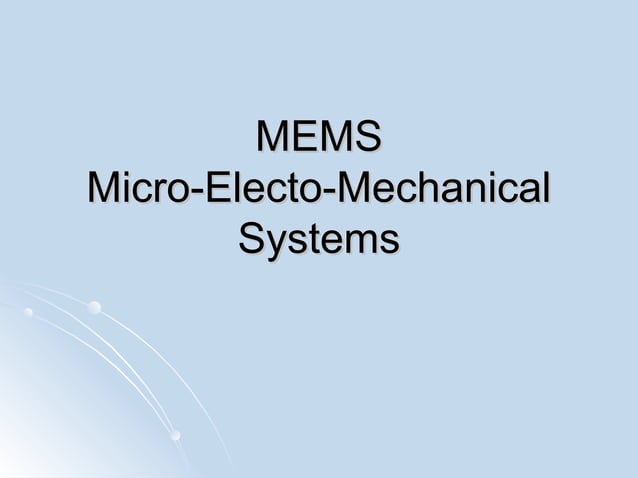 Micro electro-mechanical-systems-mems | PPT