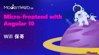 Micro-frontends with Angular 10 (Modern Web 2020) | PPTX | Web ...