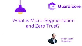 Micro segmentation and zero trust for security and compliance ...