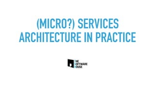 (Micro?)services architecture in practice | PPT