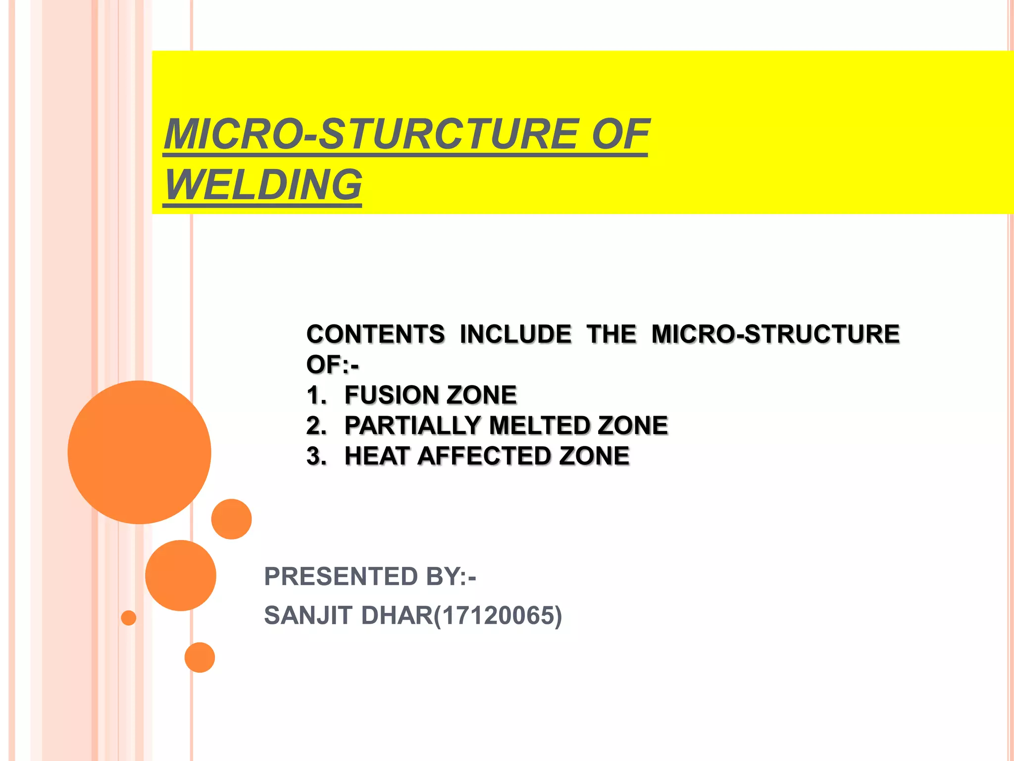 Micro structure of welding | PPTX
