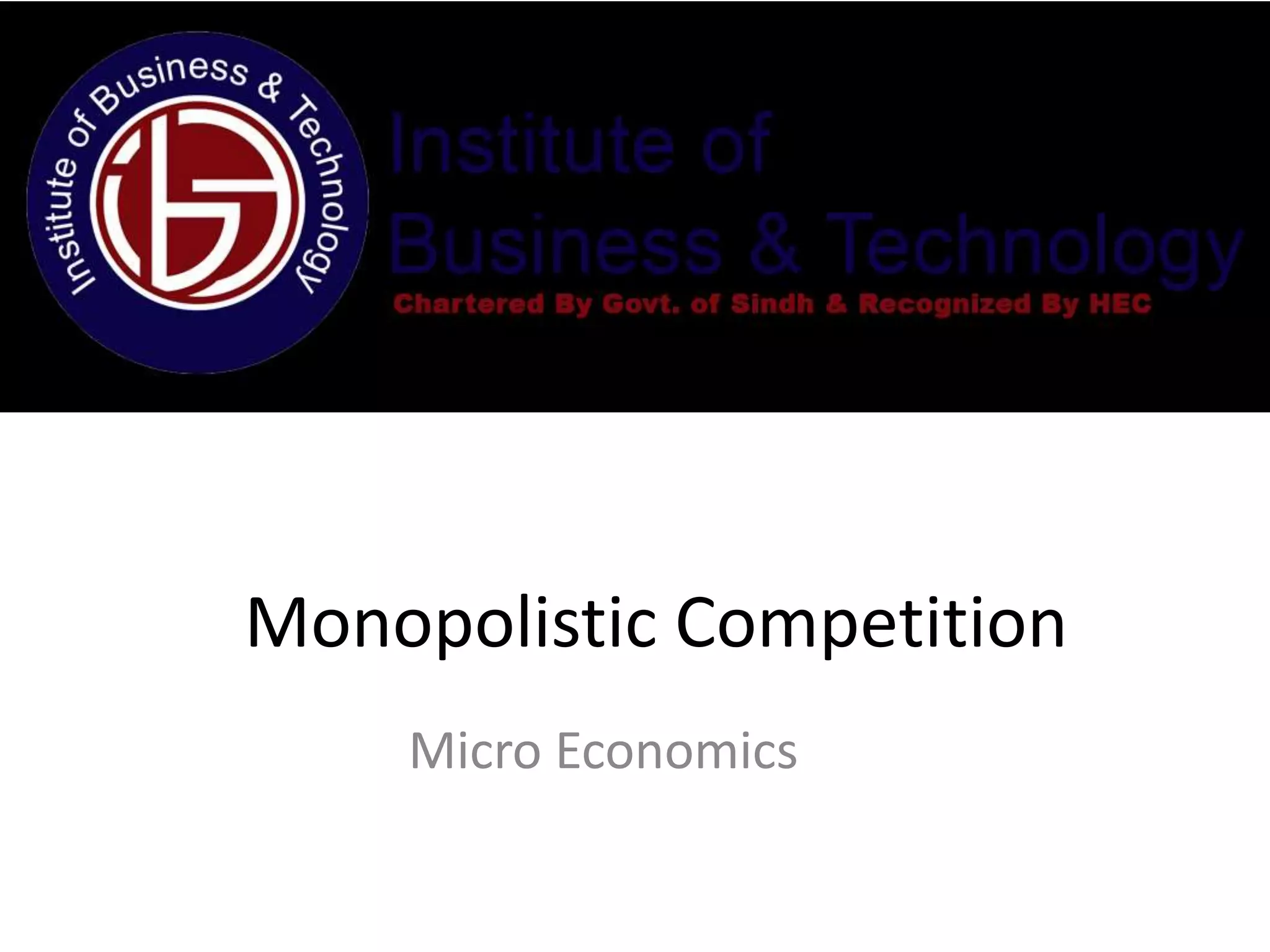 Monopolistic Competition Micro Economics ECO101 | PPTX