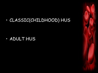 Microangiopathic hemolytic Anemia & Hemolytic Uremic Syndrome | PPTX