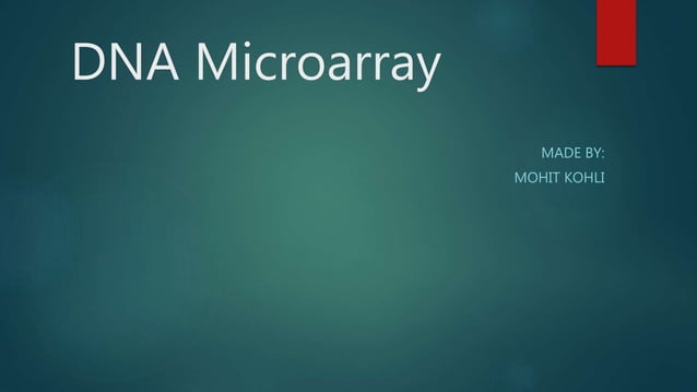DNA microarray ppt | PPTX | Biological Sciences | Science