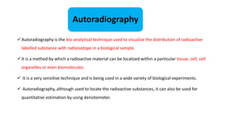 Micro autoradiography pptx | PPTX