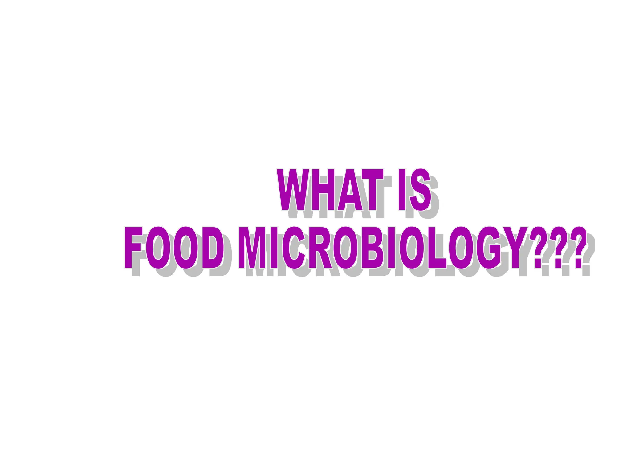 Microbes for humans, food microbiology and basics | PPT