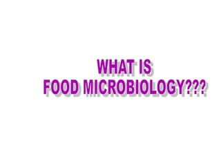 Microbes for humans, food microbiology and basics | PPT