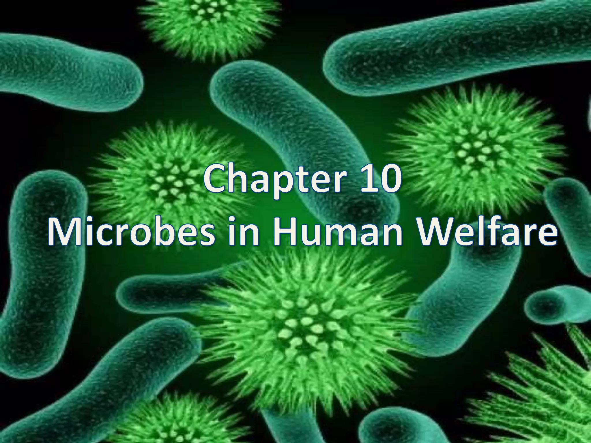 Microbes in human welfare by mohanbio | PPTX