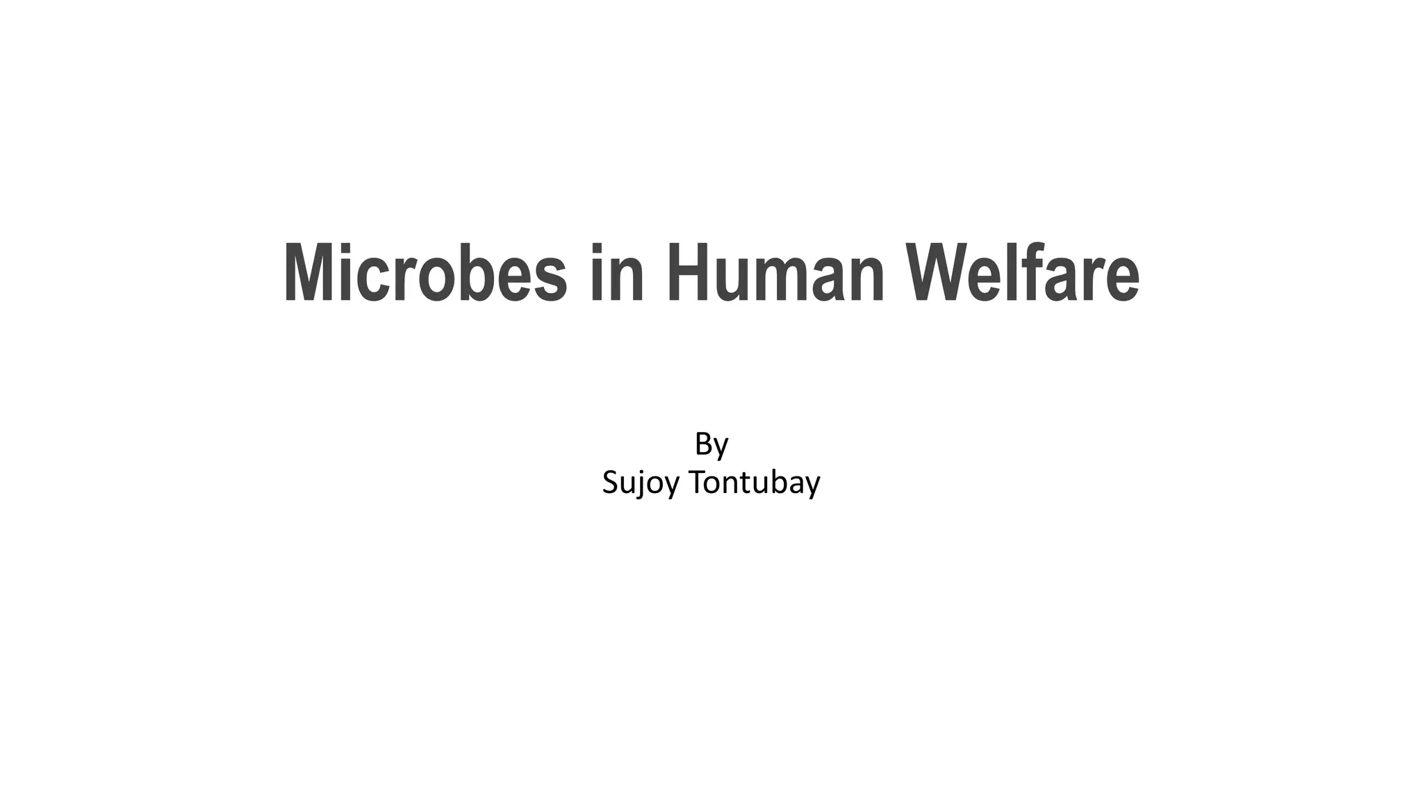 Microbes in Human Welfare, CLASS 12.pptx