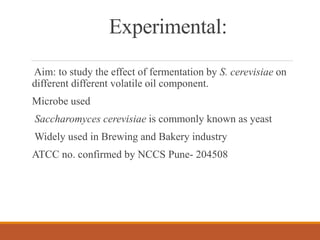 Microbial biotransformation of volatile oils | PPT