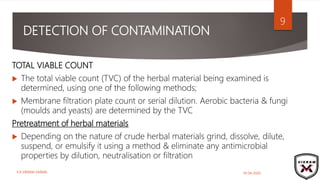 MICROBIAL CONTAMINATION IN HERBS AND THEIR FORMULATIONS | PPTX