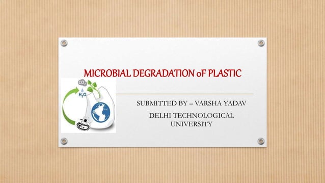 Microbial degradation of plastic | PPTX | Chemistry | Science