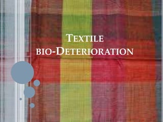Microbial deterioration of textiles and paper | PPTX