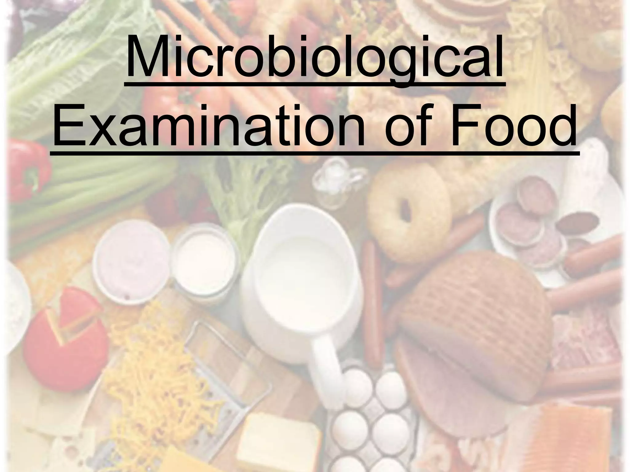 Microbiological examination of food | PPTX