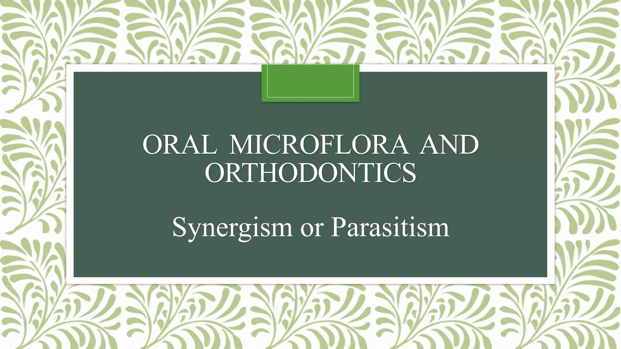 Microbial flora of oral cavity | PPTX