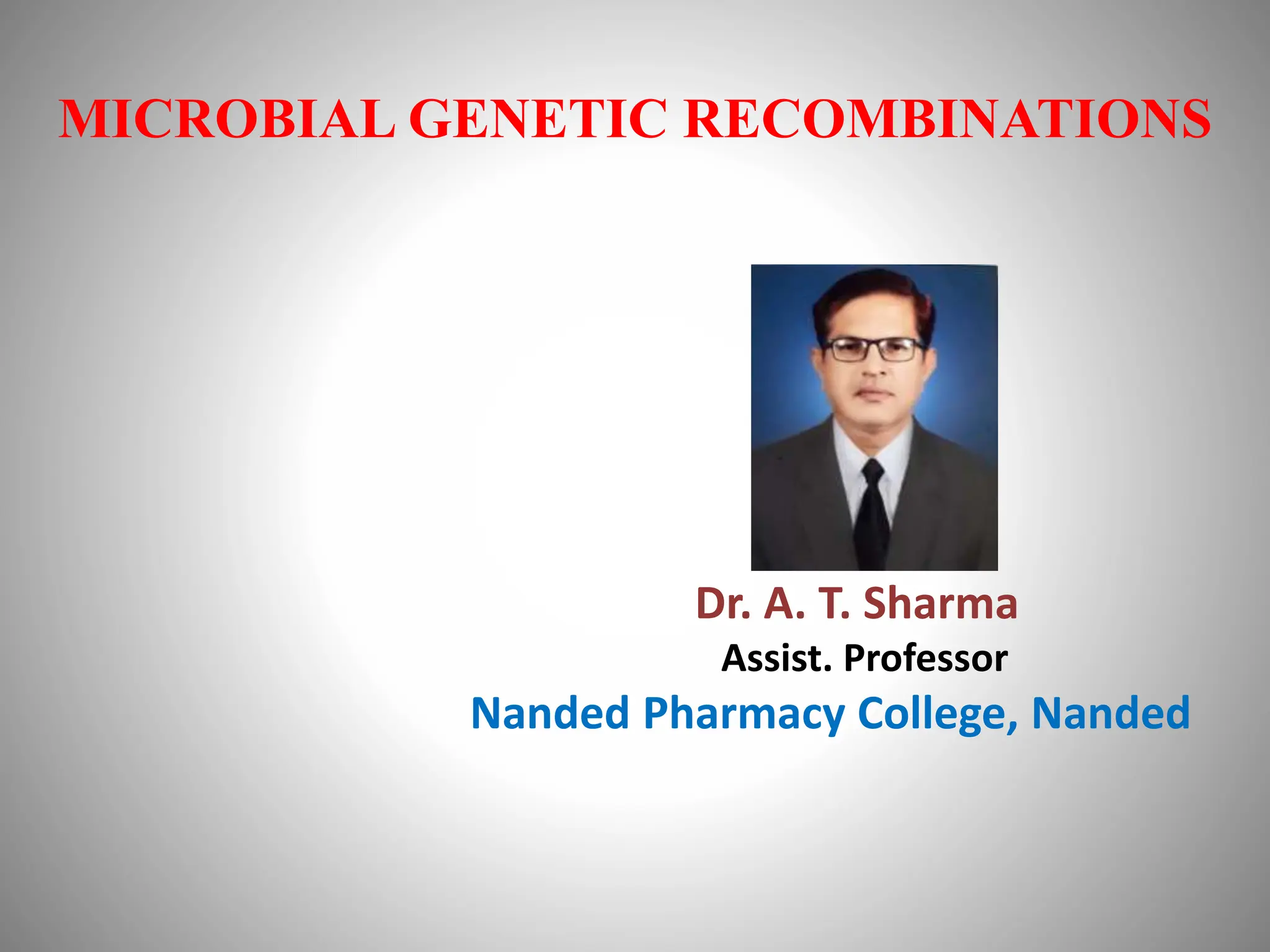 MODES OF MICROBIAL GENETIC RECOMBINATIONS.pptx