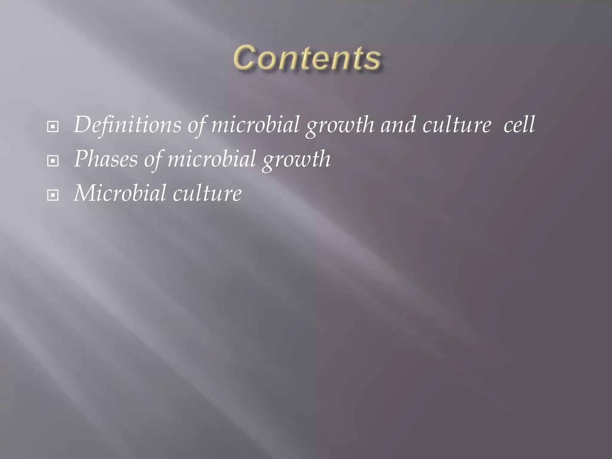 Microbial growth and culture | PPTX