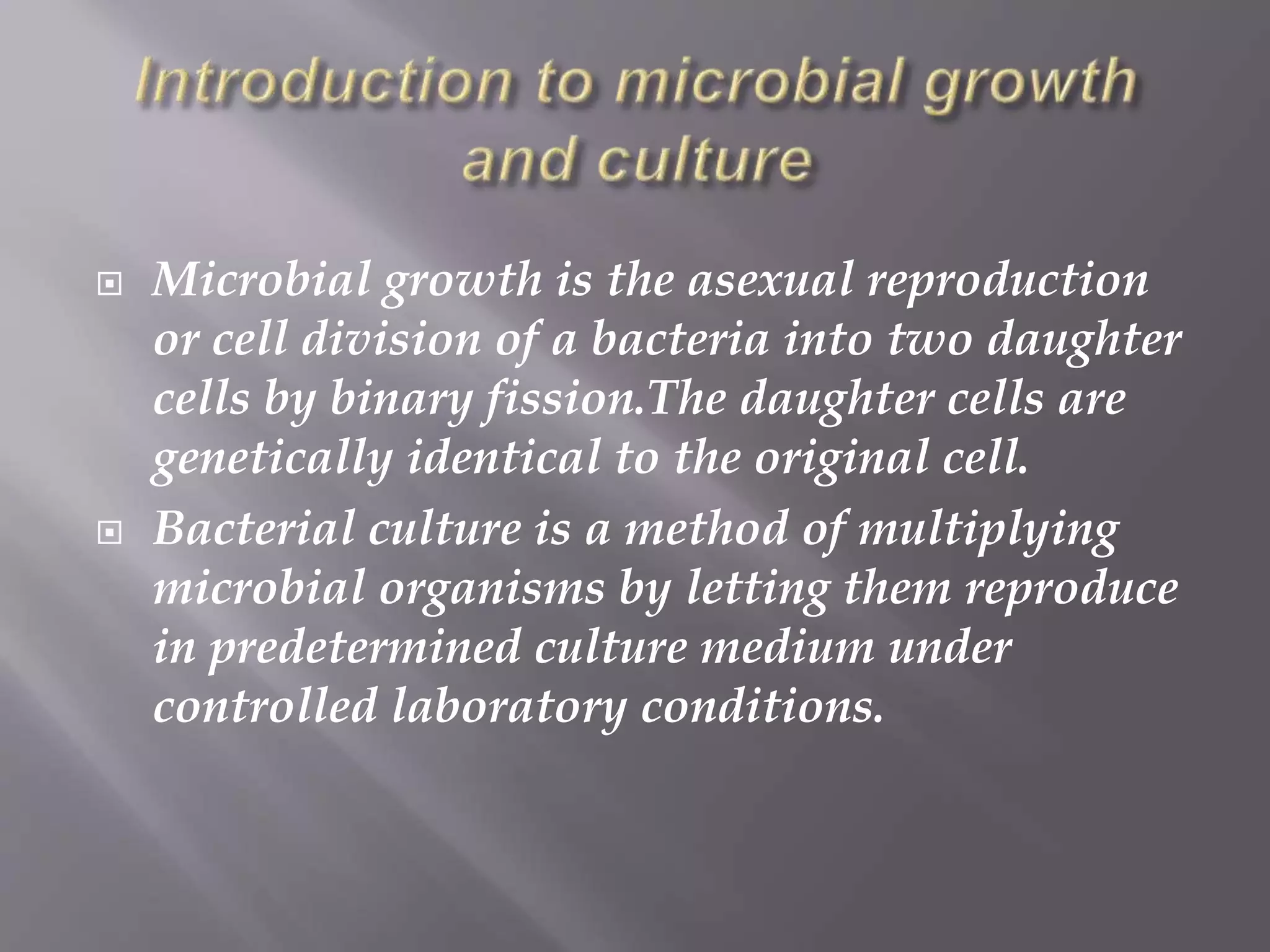 Microbial growth and culture | PPTX