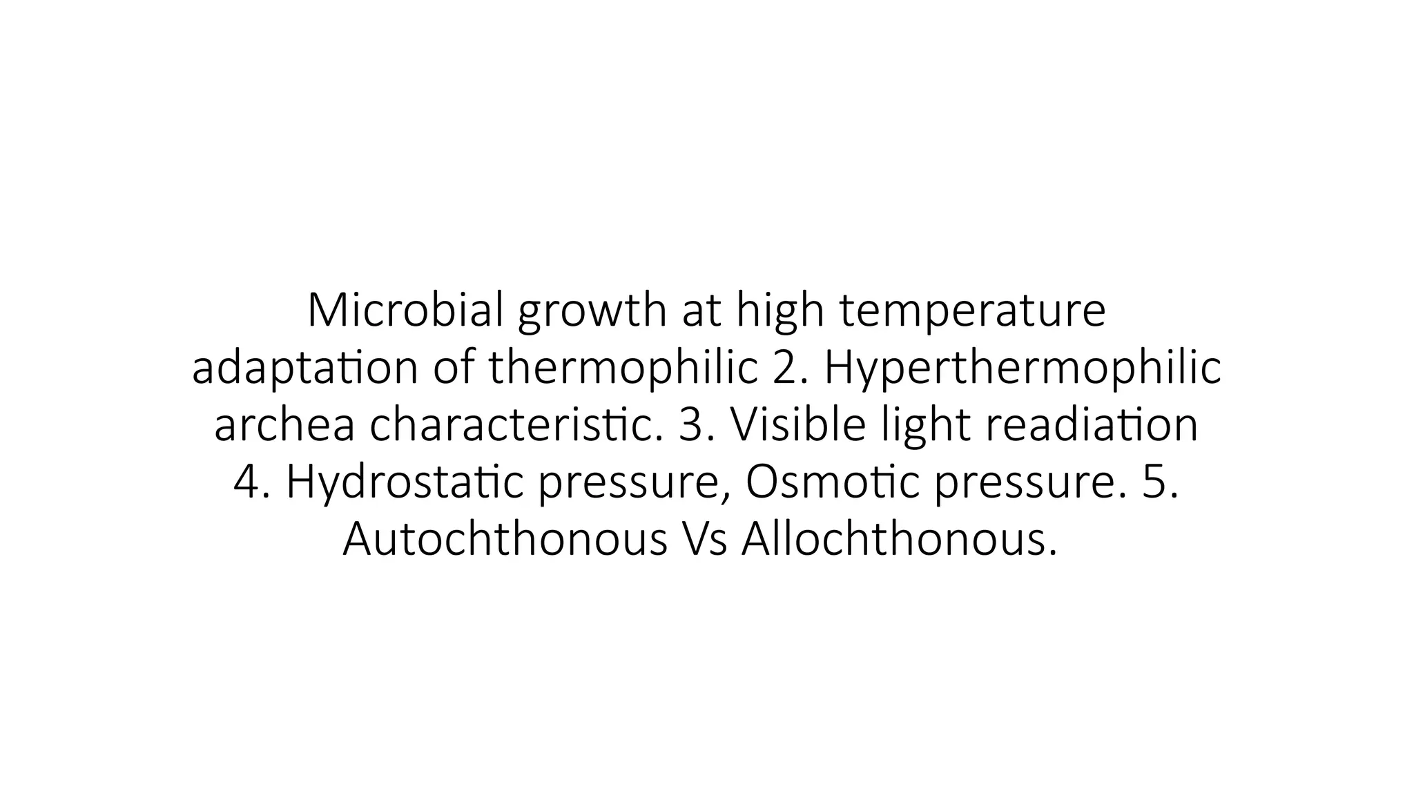 Microbial growth at high temperature adaptation of thermophilic.pptx